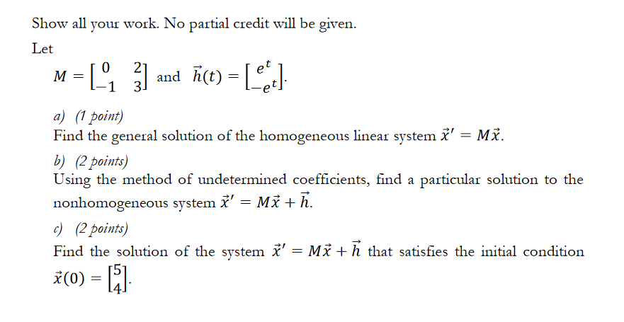 Solved Show All Your Work No Partial Credit Will Be Given
