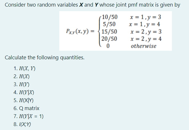Solved Consider two random variables X and Y whose joint pmf | Chegg.com
