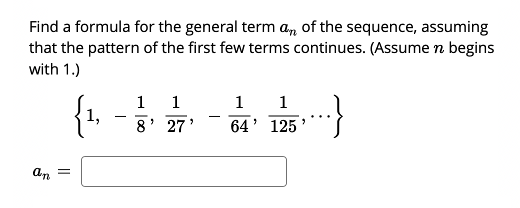 Solved Find a formula for the general term an of the | Chegg.com