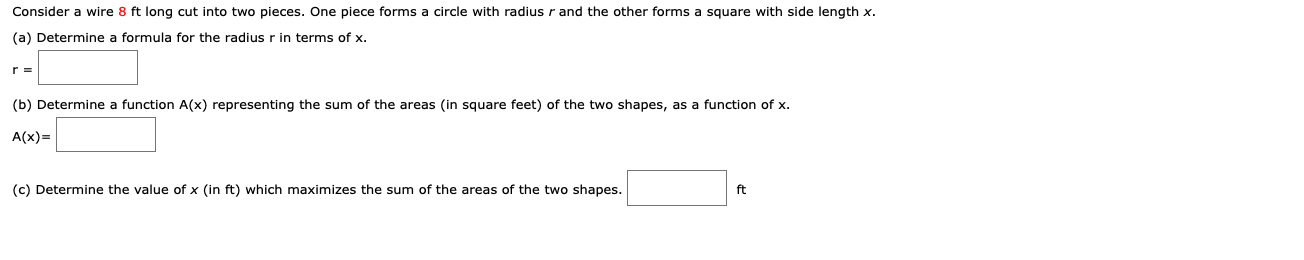 [Solved]: Consider a wire 8 ft long cut into two pieces. O