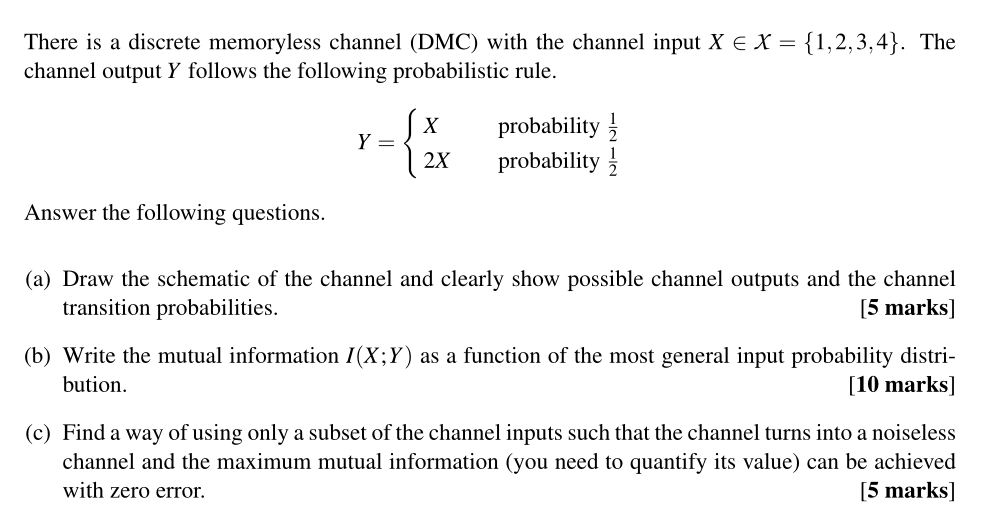 There is a discrete memoryless channel (DMC) with the | Chegg.com