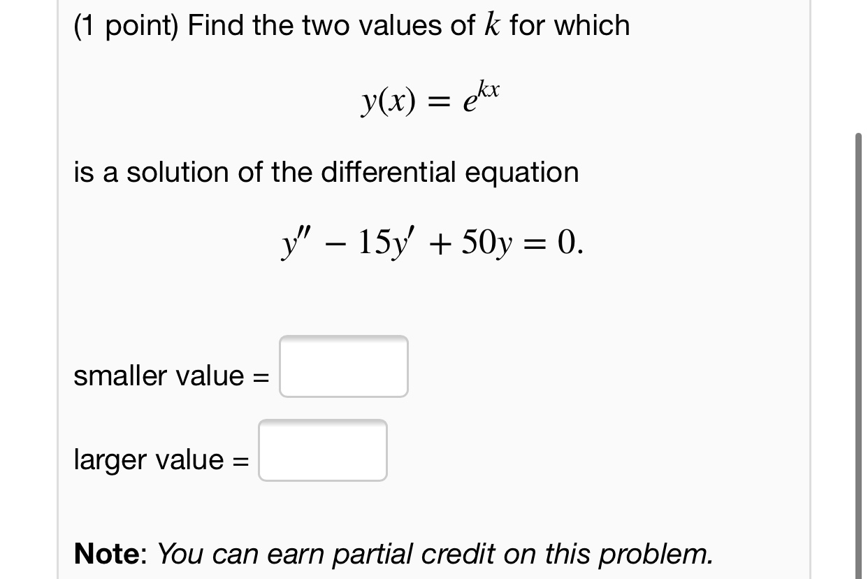 Solved (1 point) Find the two values of k for which y(x) = | Chegg.com