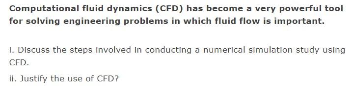 Solved Computational fluid dynamics (CFD) has become a very | Chegg.com