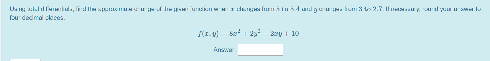 Solved Using total differentials, find the approximate | Chegg.com