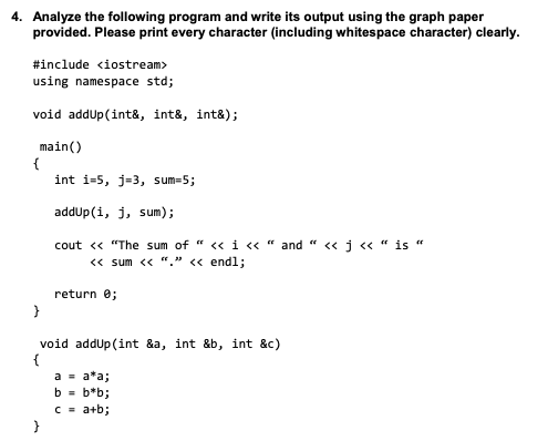 Solved 4. Analyze the following program and write its output | Chegg.com