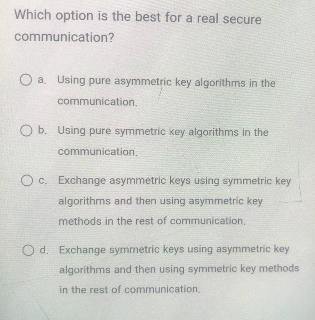 Solved Which option is the best for a real secure | Chegg.com