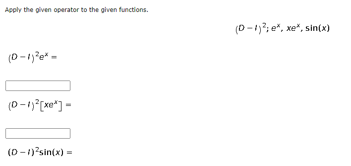 Solved Apply the given operator to the given functions. (D – | Chegg.com