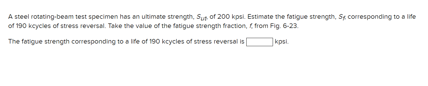 Solved A steel rotating-beam test specimen has an ultimate | Chegg.com