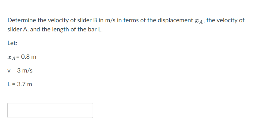 Solved Determine the velocity of ﻿slider B in ms in ﻿terms | Chegg.com