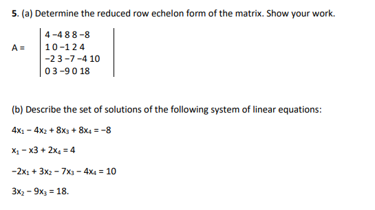 Solved 5. (a) Determine the reduced row echelon form of the | Chegg.com