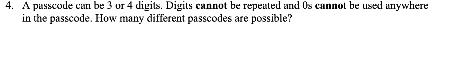 Solved A passcode can be 3 or 4 digits. Digits cannot be | Chegg.com