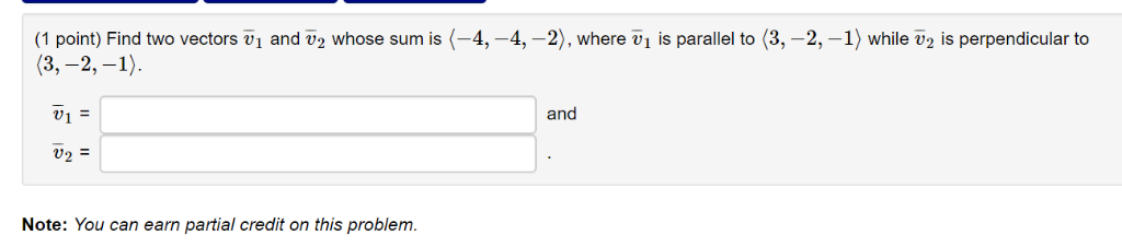 Solved Find two vectors v1 and v2 whose sum is , | Chegg.com