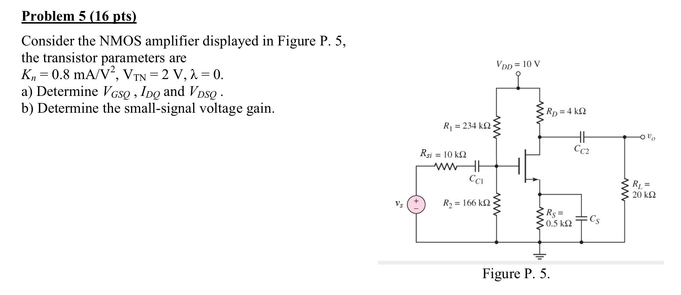 Solved Problem 5 (16 pts) VDD = 10 V Consider the NMOS | Chegg.com