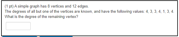 Solved (1 pt) A simple graph has 8 vertices and 12 edges. | Chegg.com