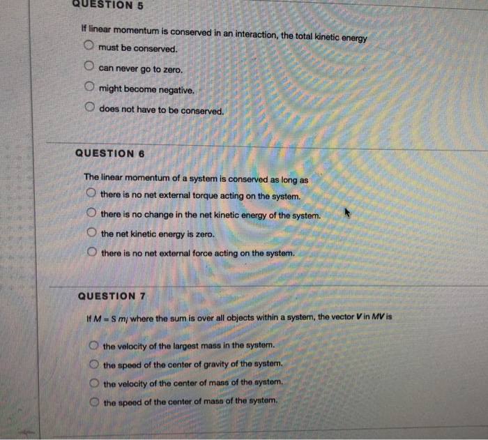 Solved QUESTION 5 If linear momentum is conserved in an | Chegg.com