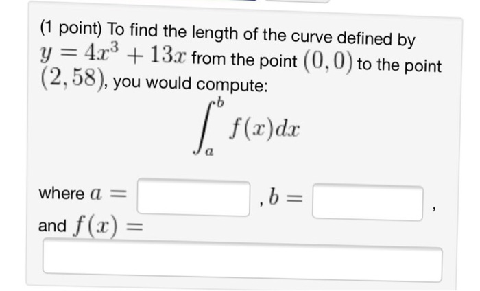 Solved To find the length of the curve defined by y = 4x^3 + | Chegg.com