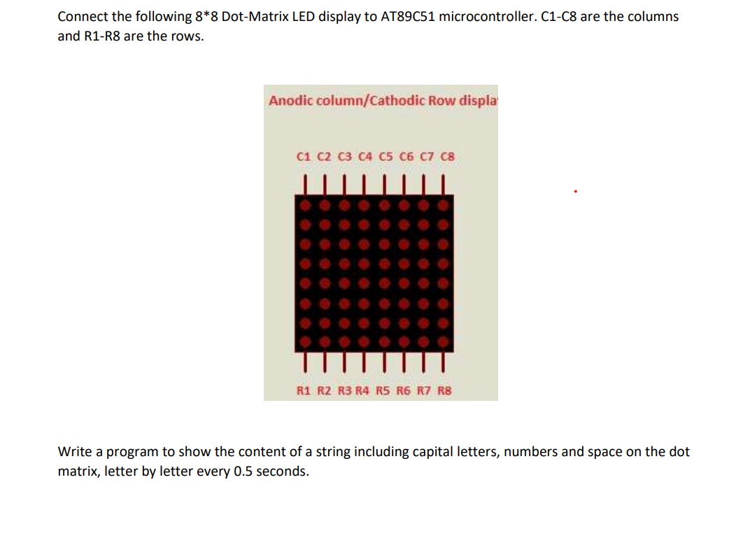 Solved Connect the following 8∗8 Dot-Matrix LED display to | Chegg.com