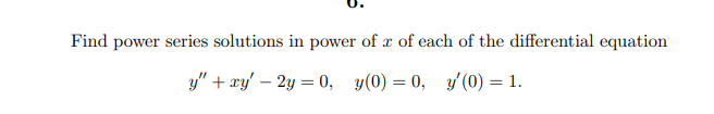 Solved Find power series solutions in power of \\( x \\) of | Chegg.com