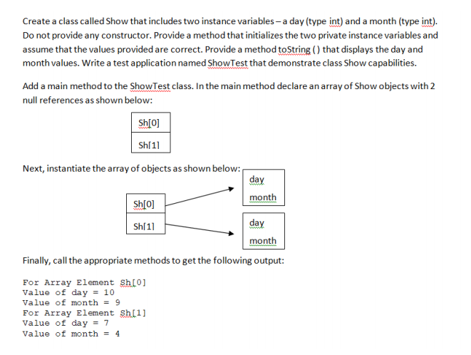 Solved Create a class called Show that includes two instance | Chegg.com