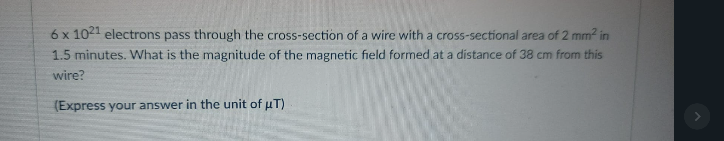Solved 6 x 10^21 electrons pass through the cross-section of | Chegg.com