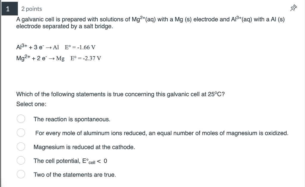 Solved 2 points A galvanic cell is prepared with solutions | Chegg.com