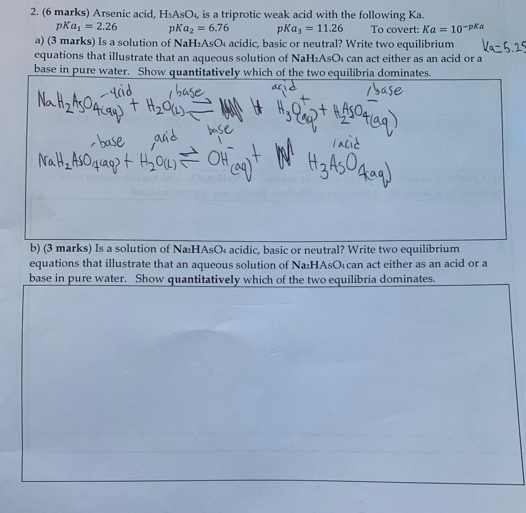 Solved 2. (6 marks) Arsenic acid, H3AsO4, is a triprotic | Chegg.com