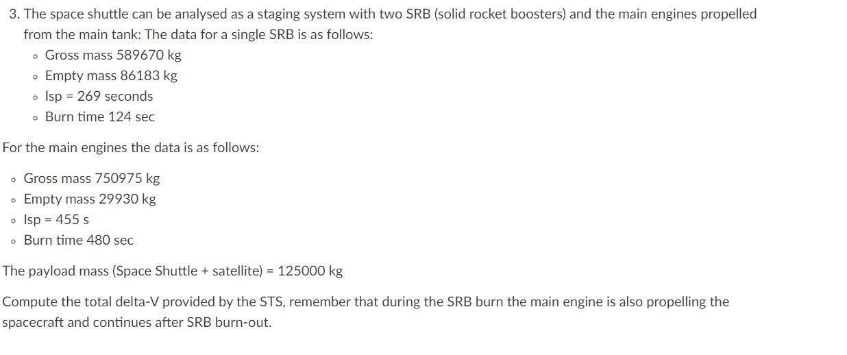 Solved 3. The space shuttle can be analysed as a staging | Chegg.com