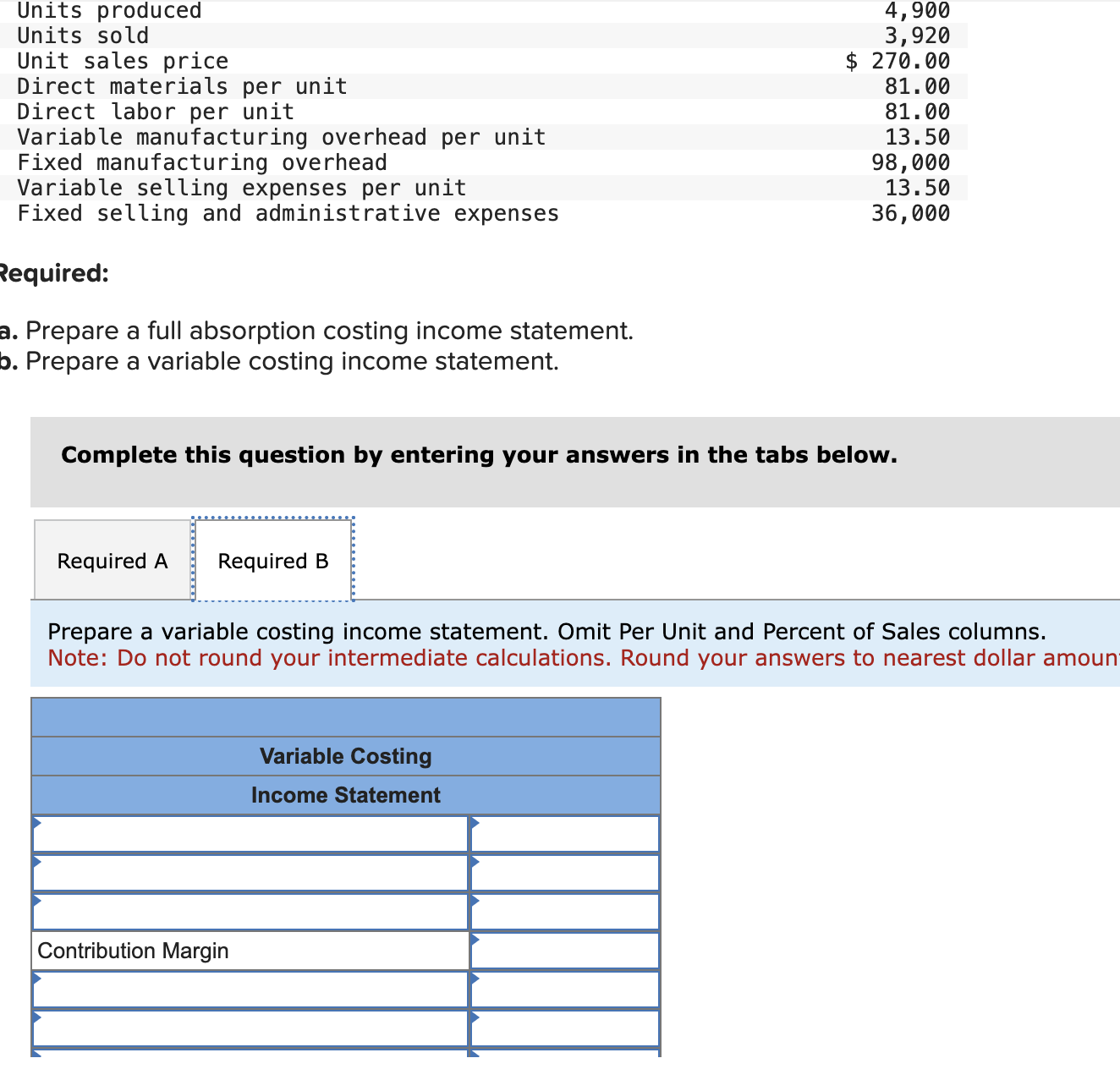 Solved Required:a. ﻿Prepare a full absorption costing income | Chegg.com