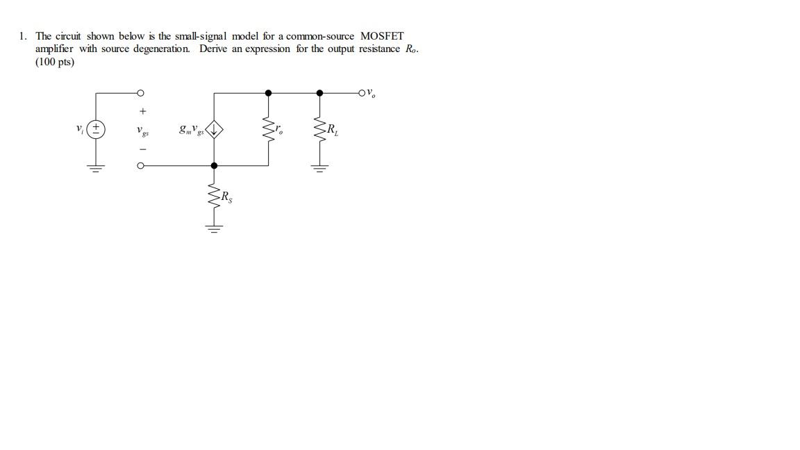 Solved 1. The circuit shown below is the small-signal model | Chegg.com