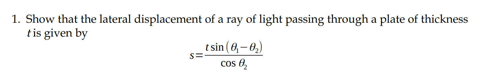 Solved 1. Show that the lateral displacement of a ray of | Chegg.com