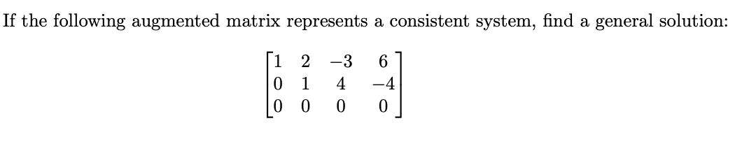 Solved If the following augmented matrix represents a | Chegg.com