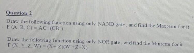 Solved Question 2 Draw the following function using only | Chegg.com