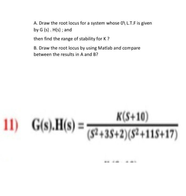 Solved A. Draw the root locus for a system whose 01 L.T.F is | Chegg.com