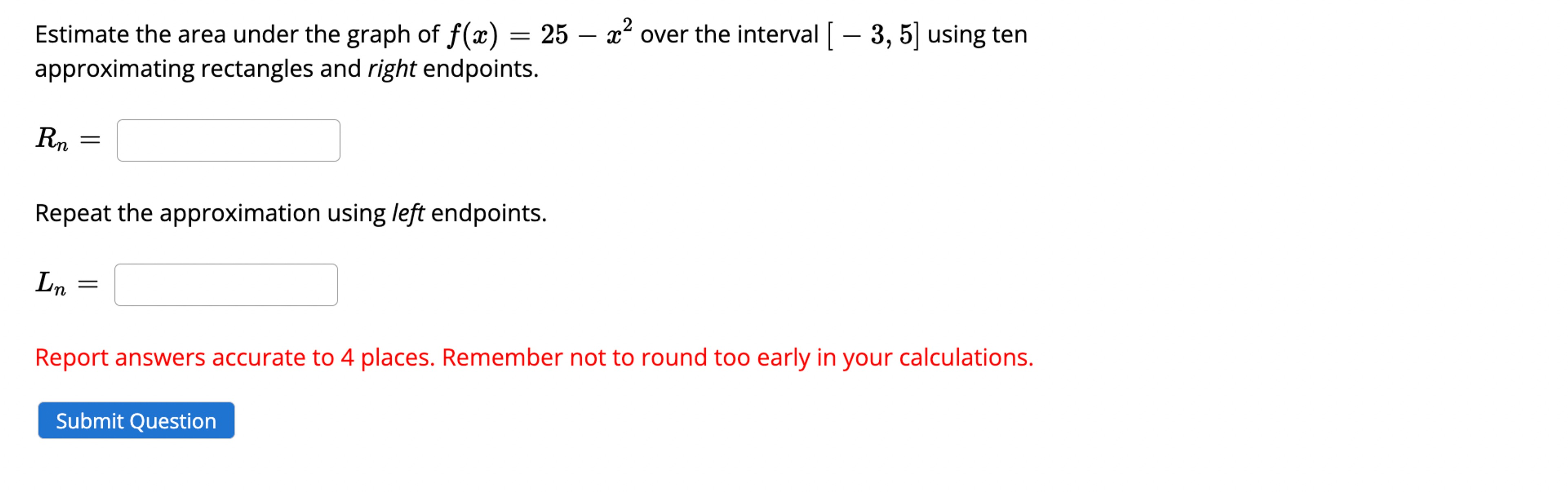 Solved Estimate the area under the graph of f(x)=25-x2 ﻿over | Chegg.com