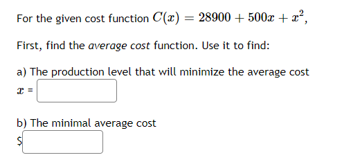 Solved For the given cost function C(x)=28900+500x+x2, | Chegg.com