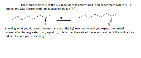 Solved The stereochemistry of the S2 reaction was determined | Chegg.com