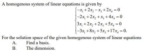 Solved A homogenous system of linear equations is given by | Chegg.com