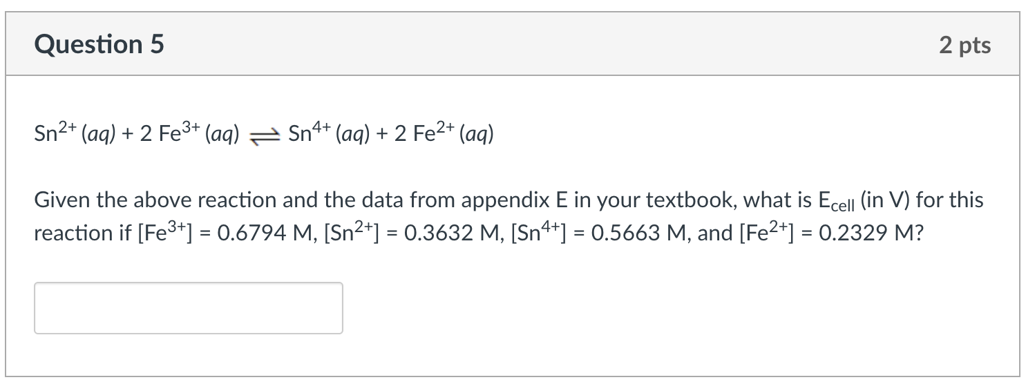 Solved Sn2+(aq)+2Fe3+(aq)⇌Sn4+(aq)+2Fe2+(aq) Given the above | Chegg.com