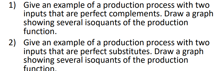Solved 1) Give an example of a production process with two | Chegg.com