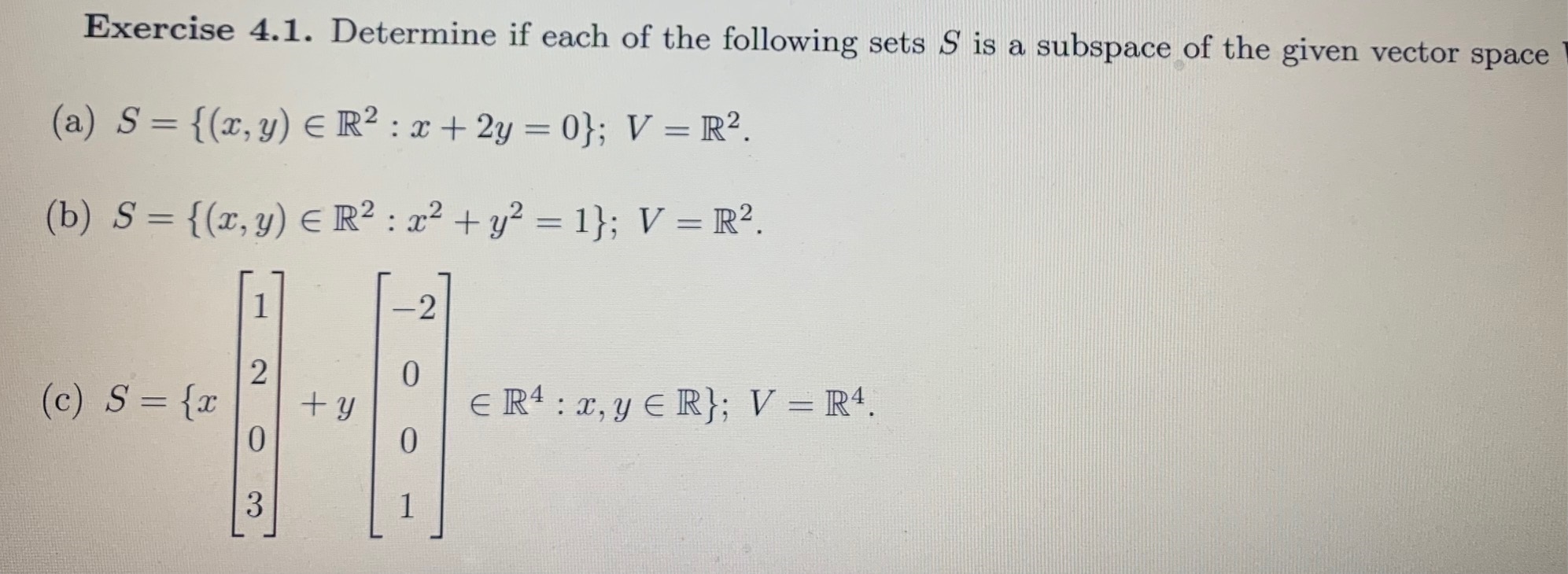 Solved S={(x,y)∈R2:x+2y=0};V=R2S={(x,y)∈R2:x2+y2=1};V=R2S=⎩⎨ | Chegg.com