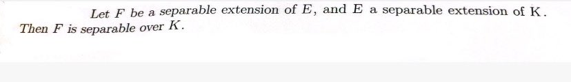 Solved Let F be a separable extension of E, and E a | Chegg.com