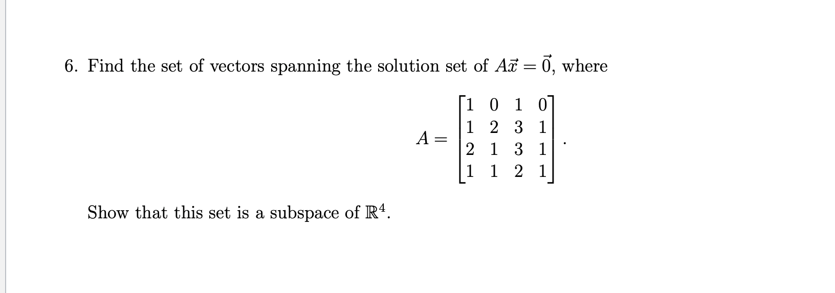 Solved 6. Find the set of vectors spanning the solution set | Chegg.com