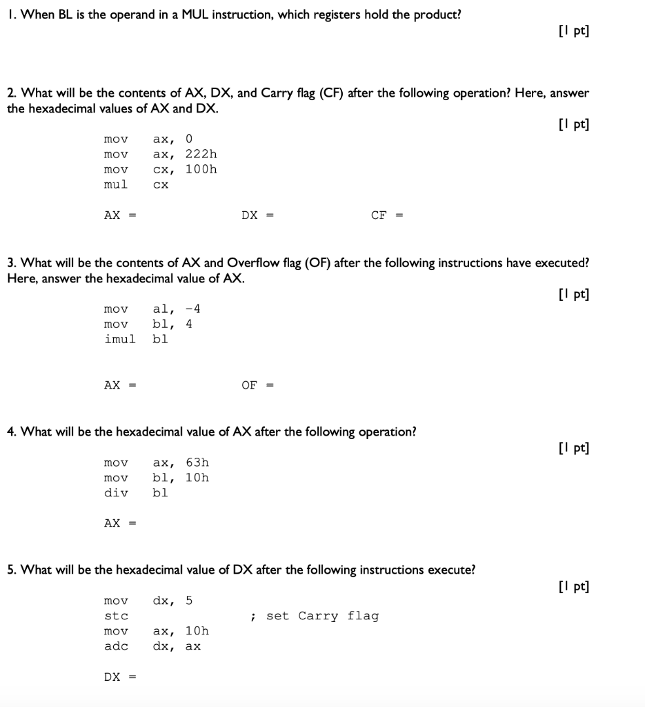 Solved 1. When BL is the operand in a MUL instruction, which | Chegg.com