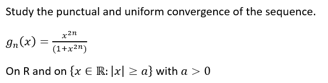 Solved Study the punctual and uniform convergence of the | Chegg.com