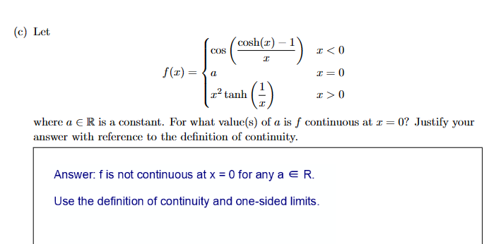 Solved (c) Let f(x)=⎩⎨⎧cos(xcosh(x)−1)ax2tanh(x1)x 0 | Chegg.com