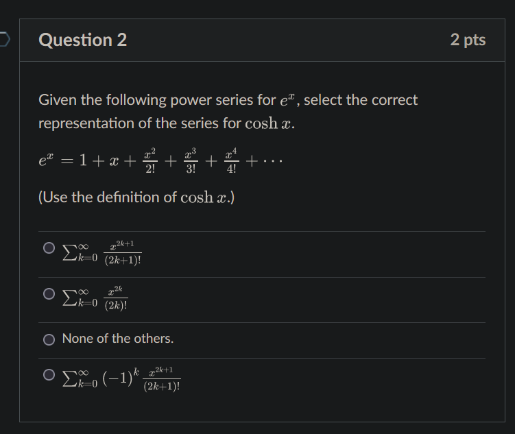 Solved Given the following power series for ex, select the | Chegg.com