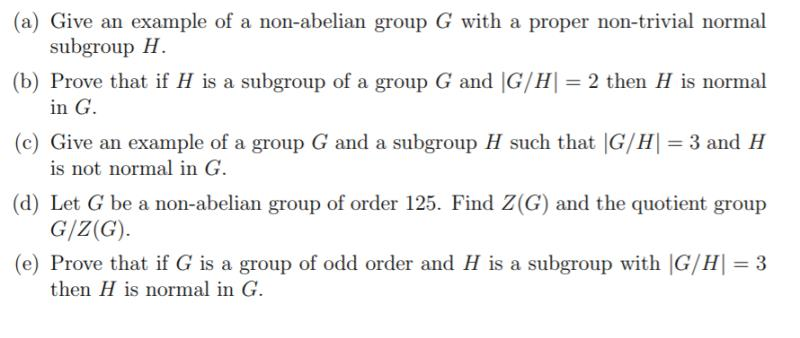 Solved (a) Give an example of a non-abelian group G with a | Chegg.com