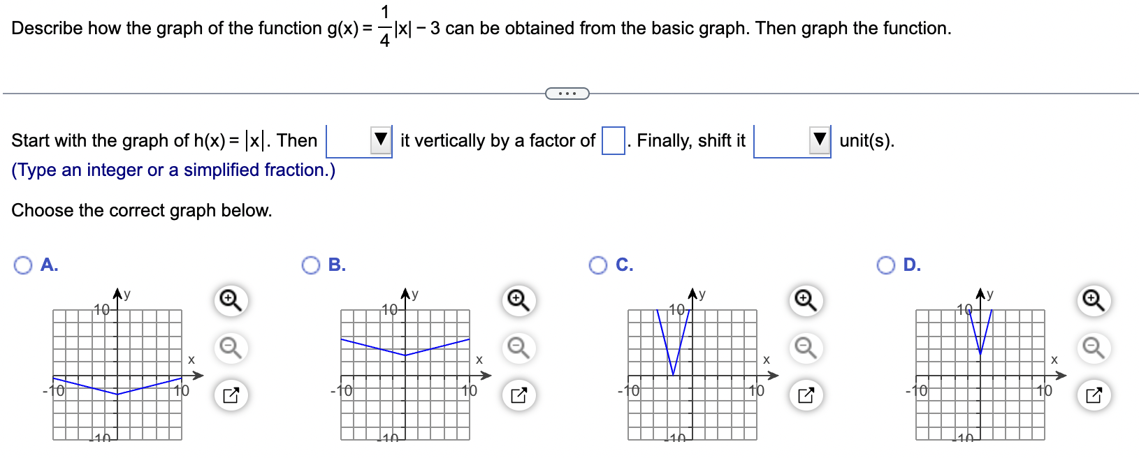 Solved Describe how the graph of the function g(x)=41∣x∣−3 | Chegg.com