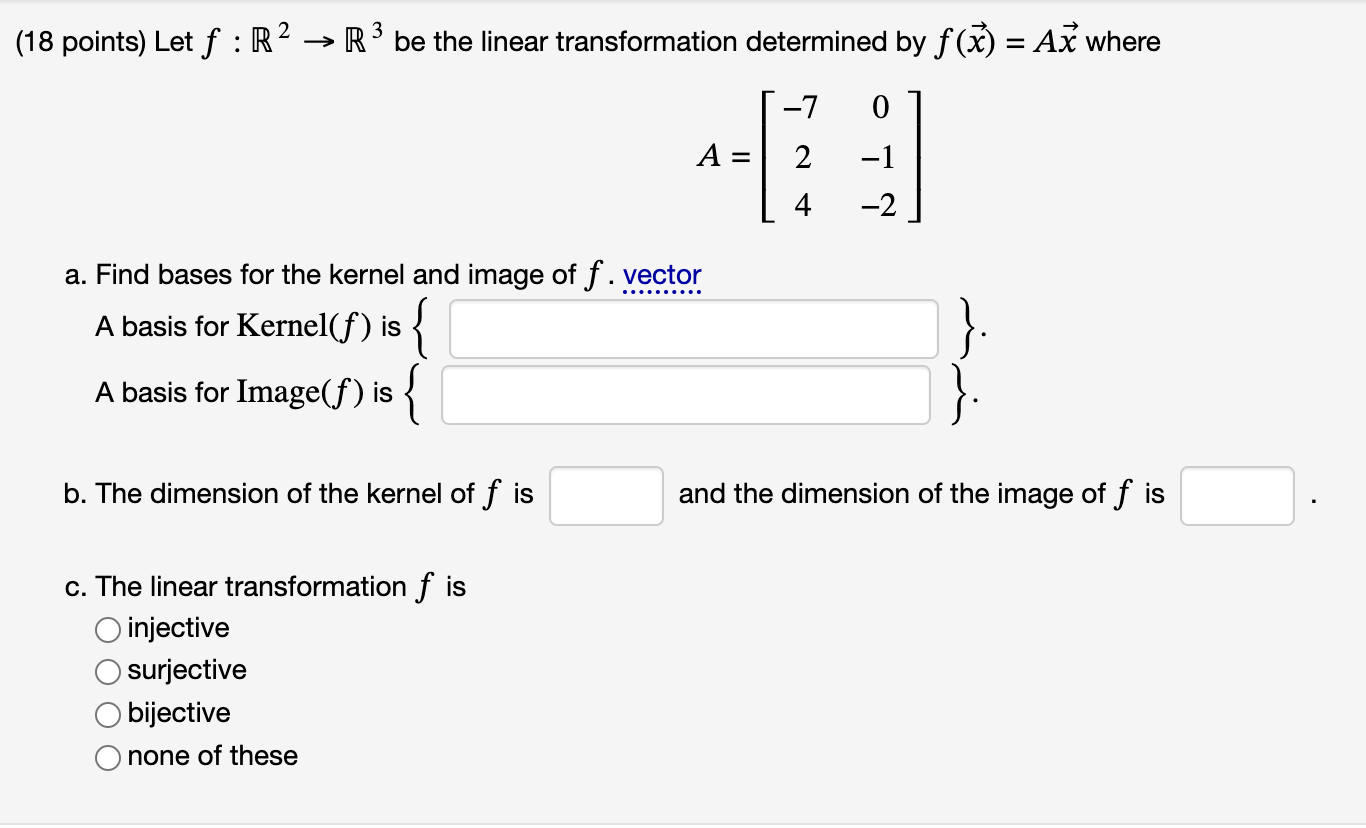 Solved (18 points) Let f:R2→R3 be the linear transformation | Chegg.com