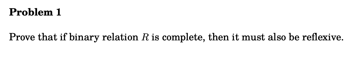 Solved Prove that if binary relation R is complete, then it | Chegg.com